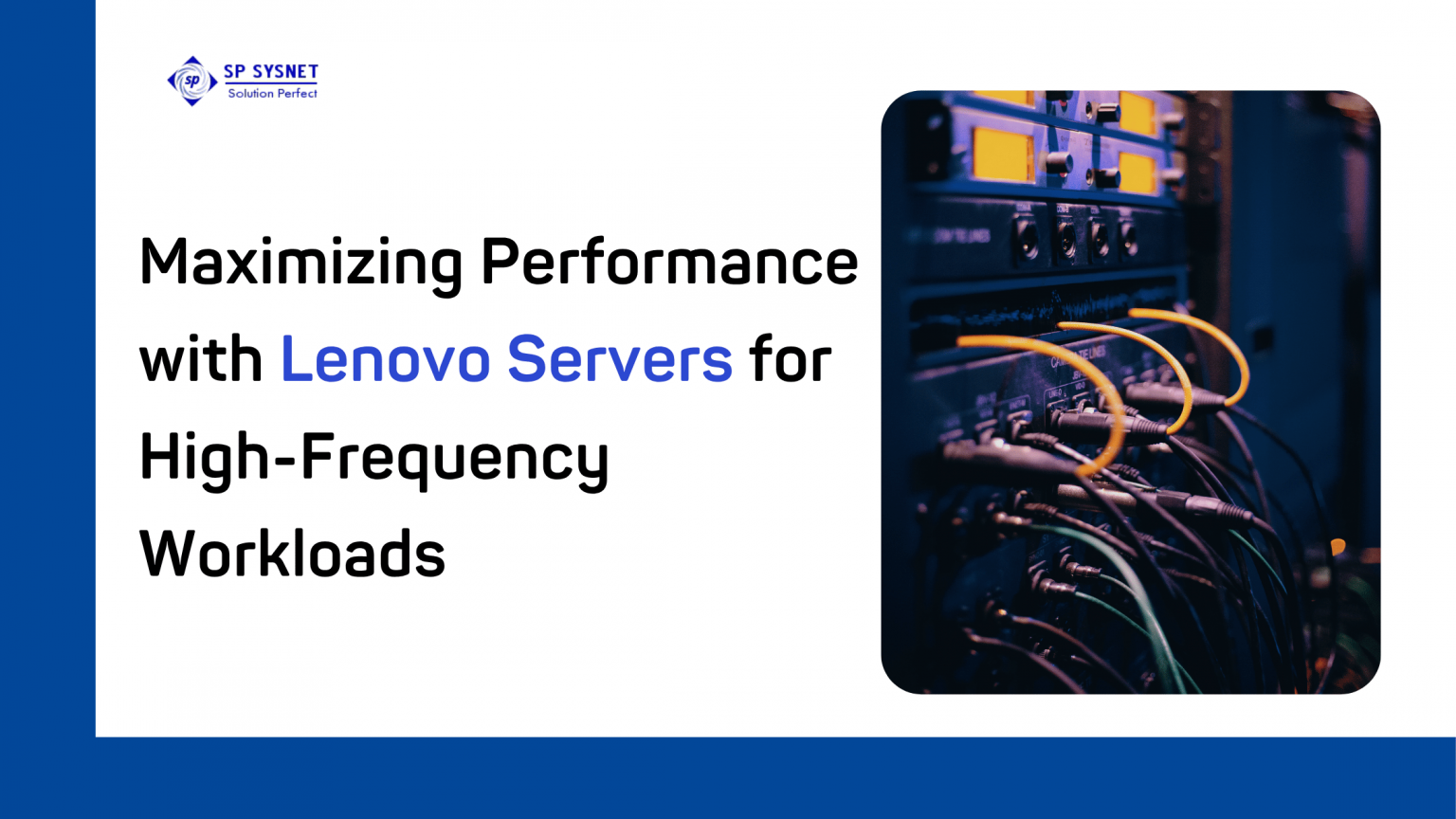 Maximizing Performance with Lenovo Servers for High-Frequency Workloads