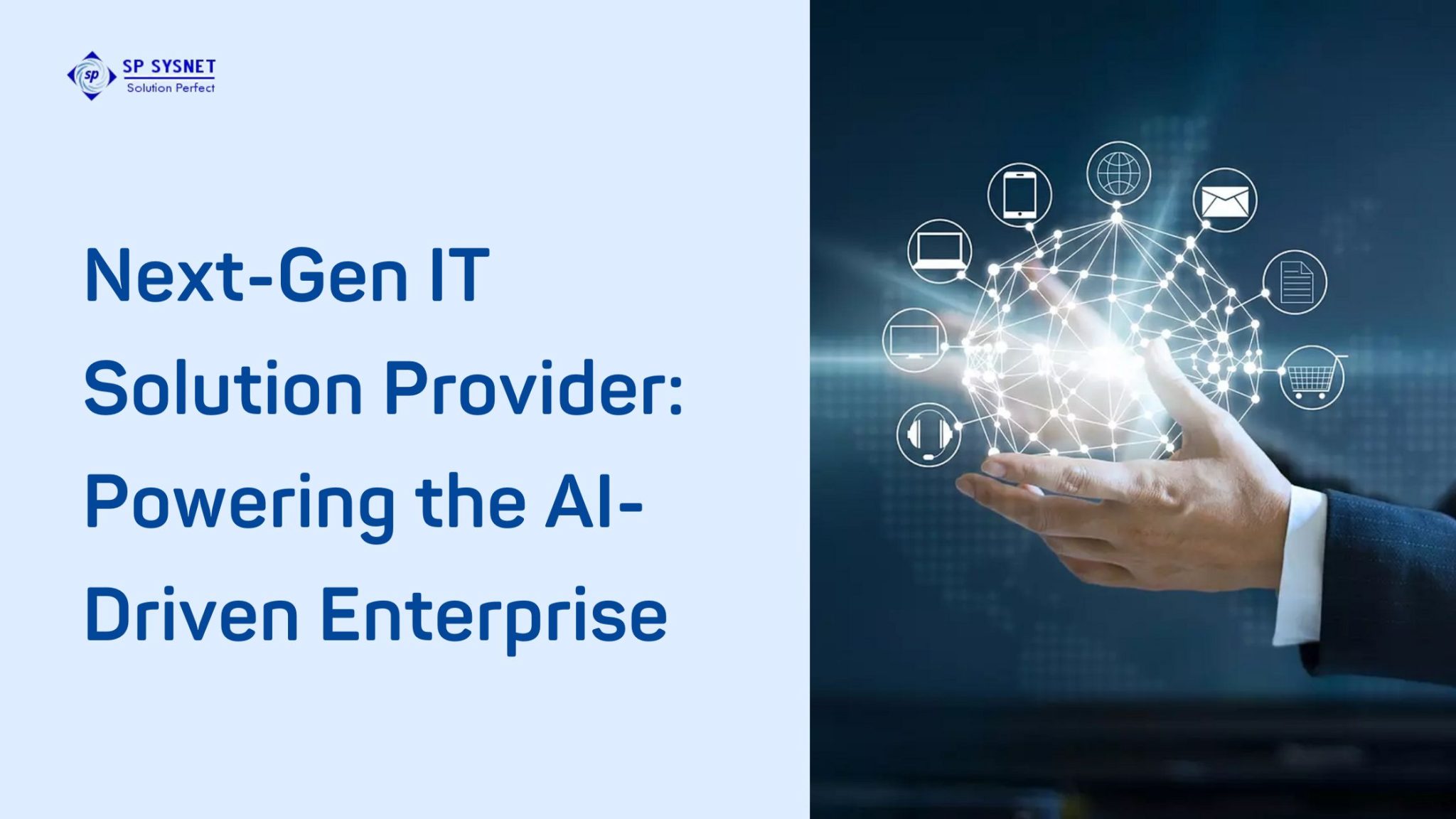 Next-Gen IT Solution Provider: Powering the AI-Driven Enterprise