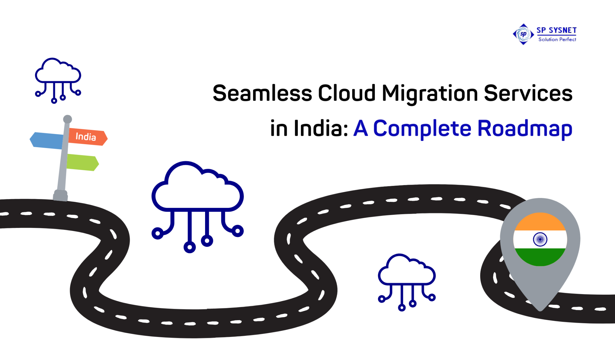 Seamless Cloud Migration Services in India: A Complete Roadmap - Spsysnet
