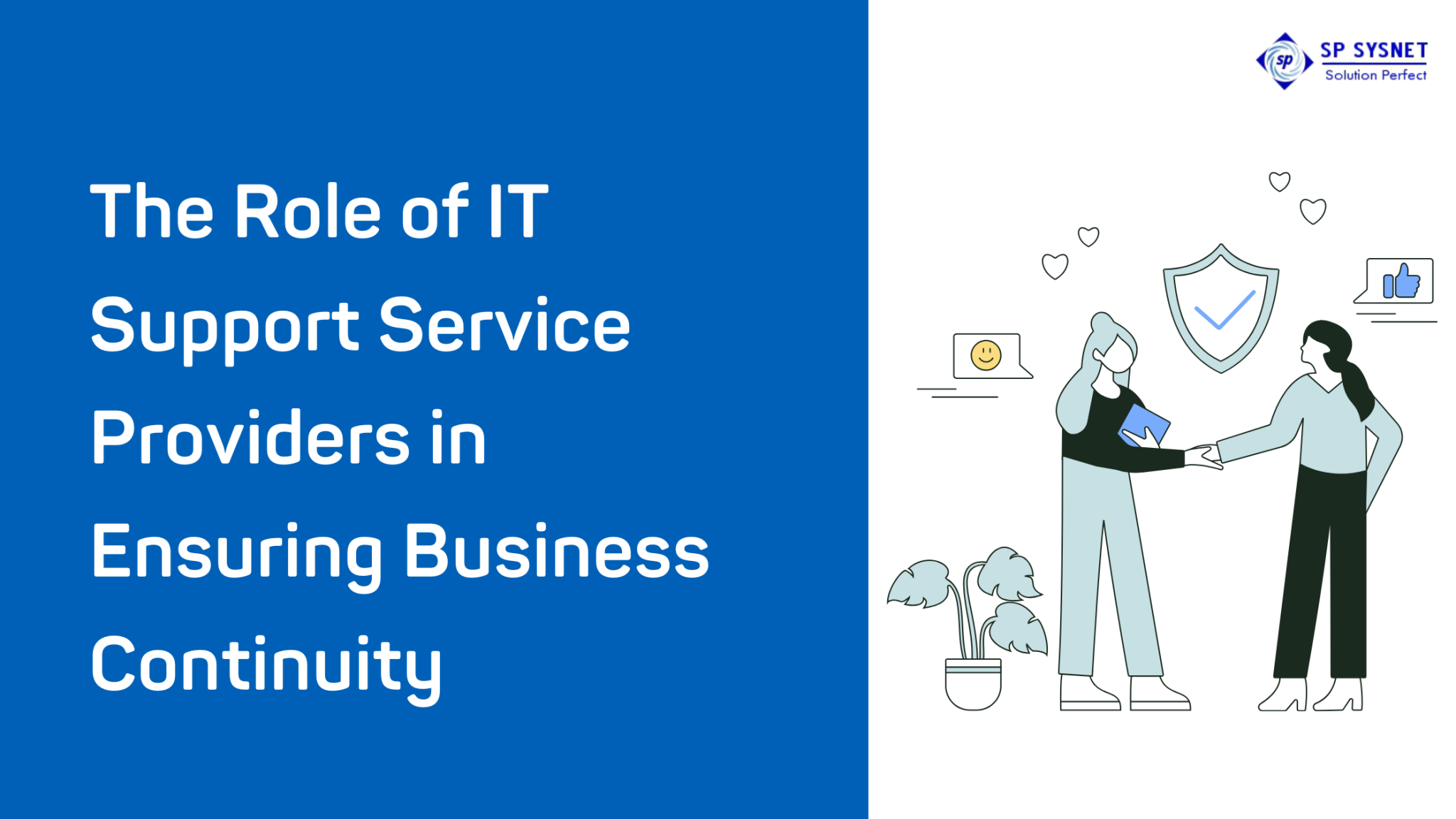 The Role of IT Support Service Providers in Ensuring Business Continuity